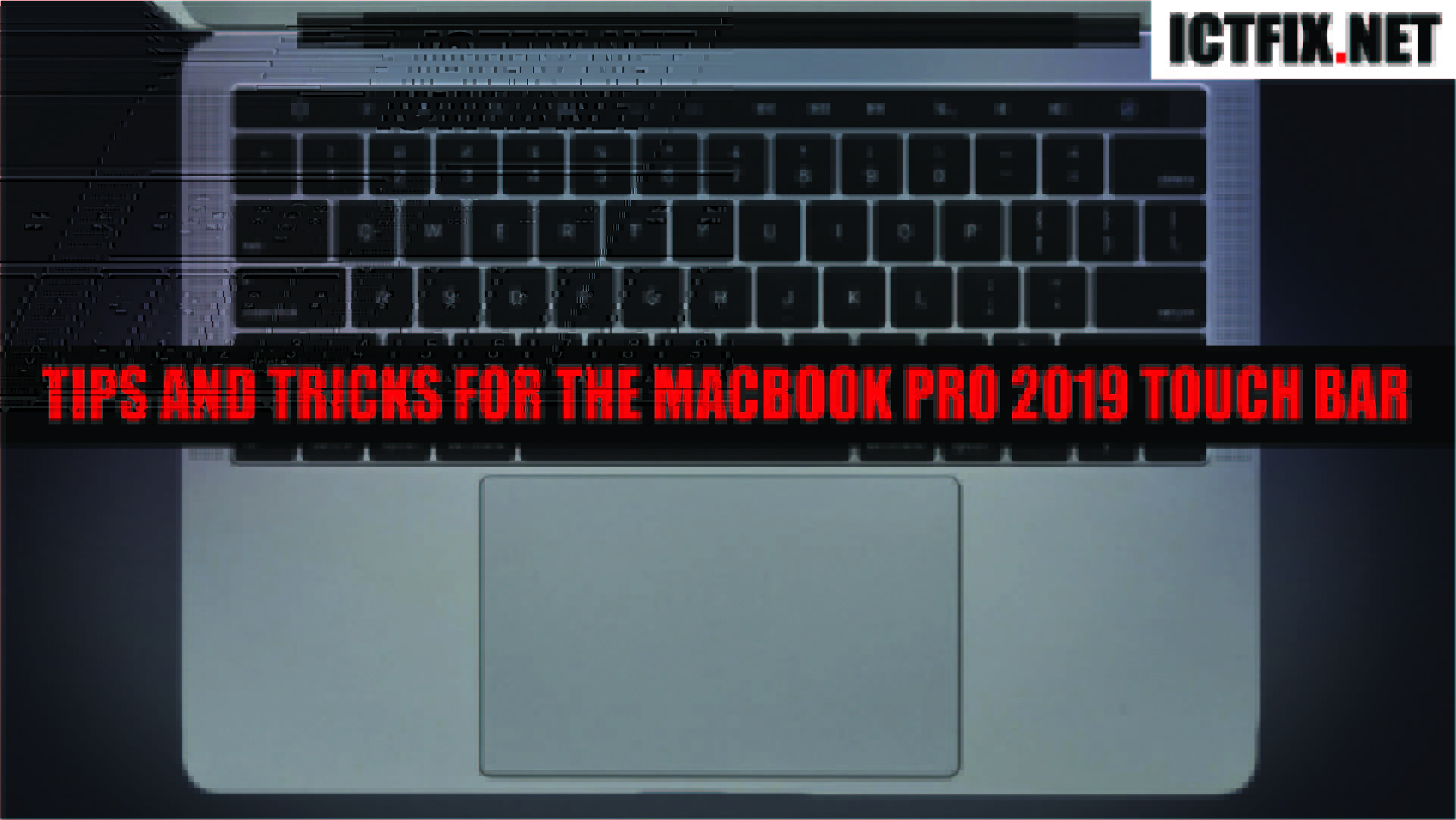 MACBOOK PRO TOUCH BAR 2019 TIPS AND TRICKS - ICTfix