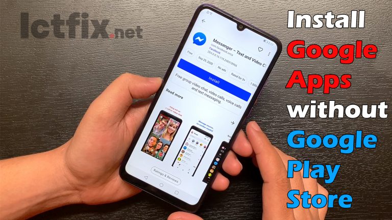 Install Google Apps on Huawei devices without Google Play Store - ICTfix