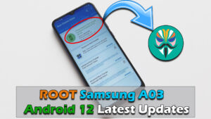 How To ROOT Samsung Galaxy A03 (A035) Android 12 Latest Updates - ICTfix