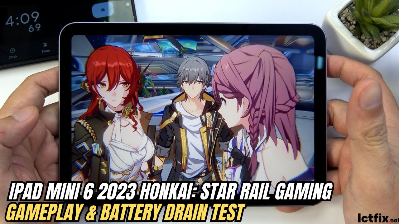 iPad Mini 6 2023 Honkai: Star Rail Gaming test - ICTfix