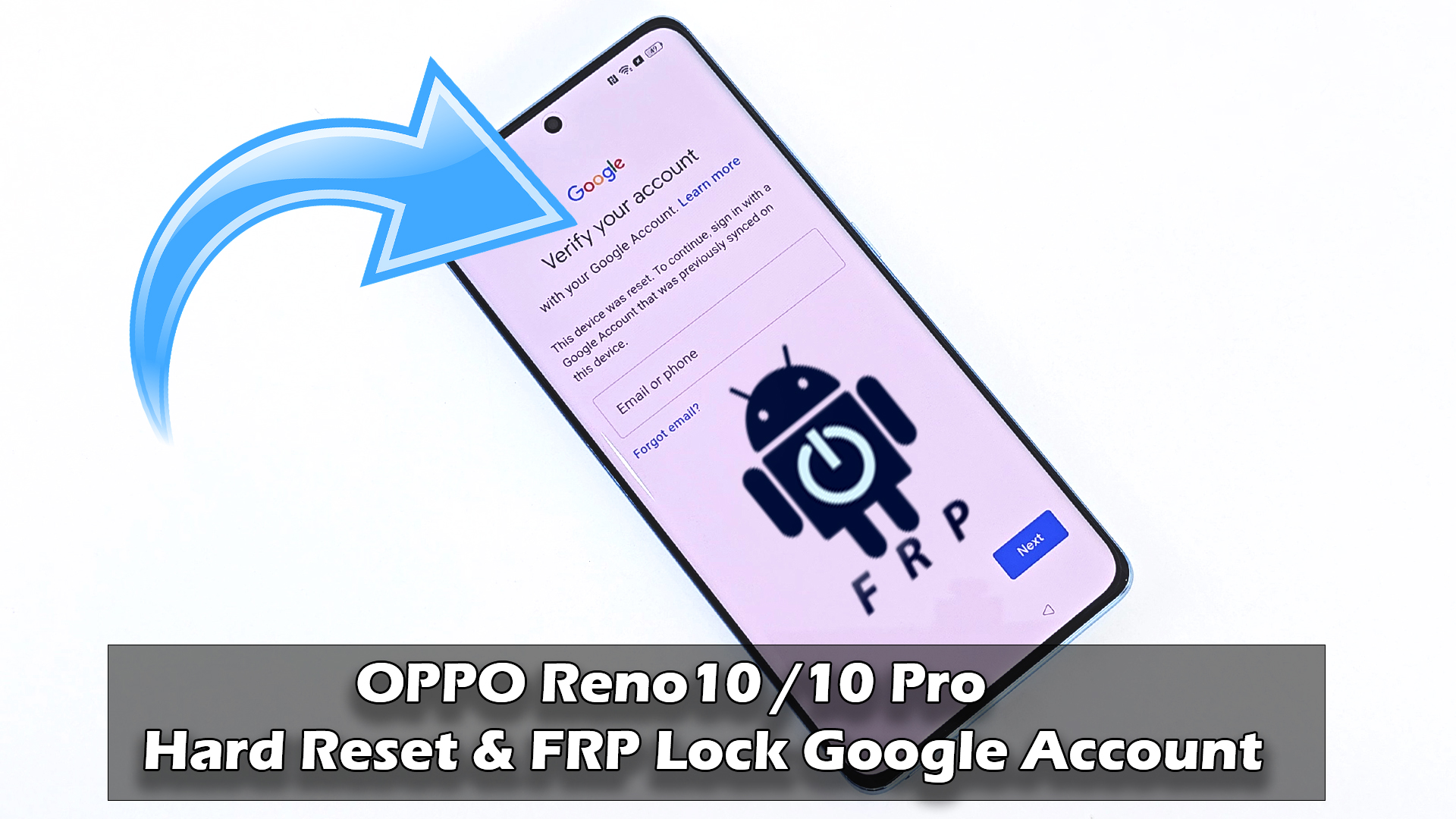 OPPO Reno10 /10 Pro Hard Reset & FRP Lock Google Account - ICTfix