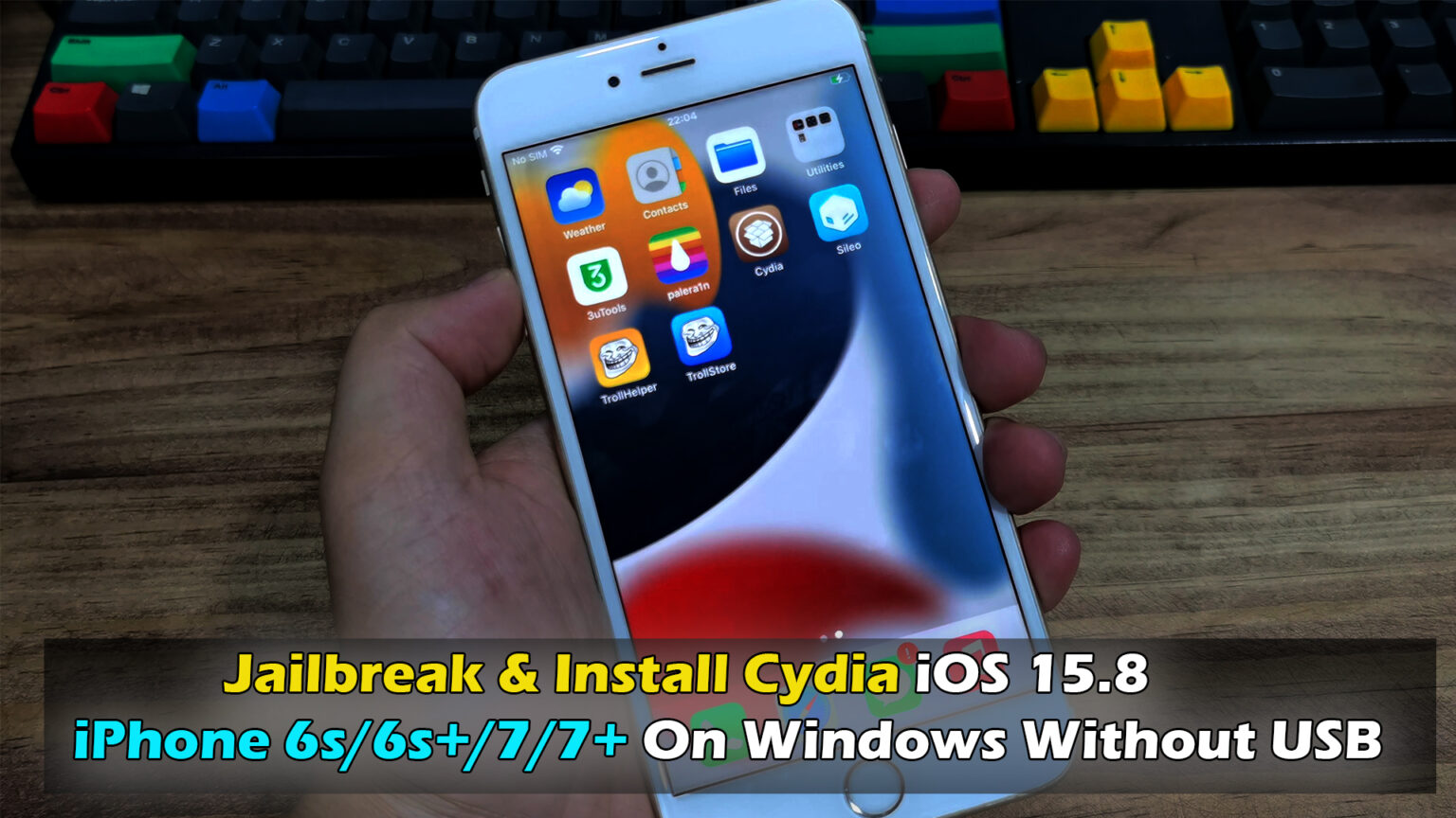 Jailbreak & Install Cydia iOS 15.8 iPhone 6s/6s+/7/7+ On Windows Without USB - ICTfix