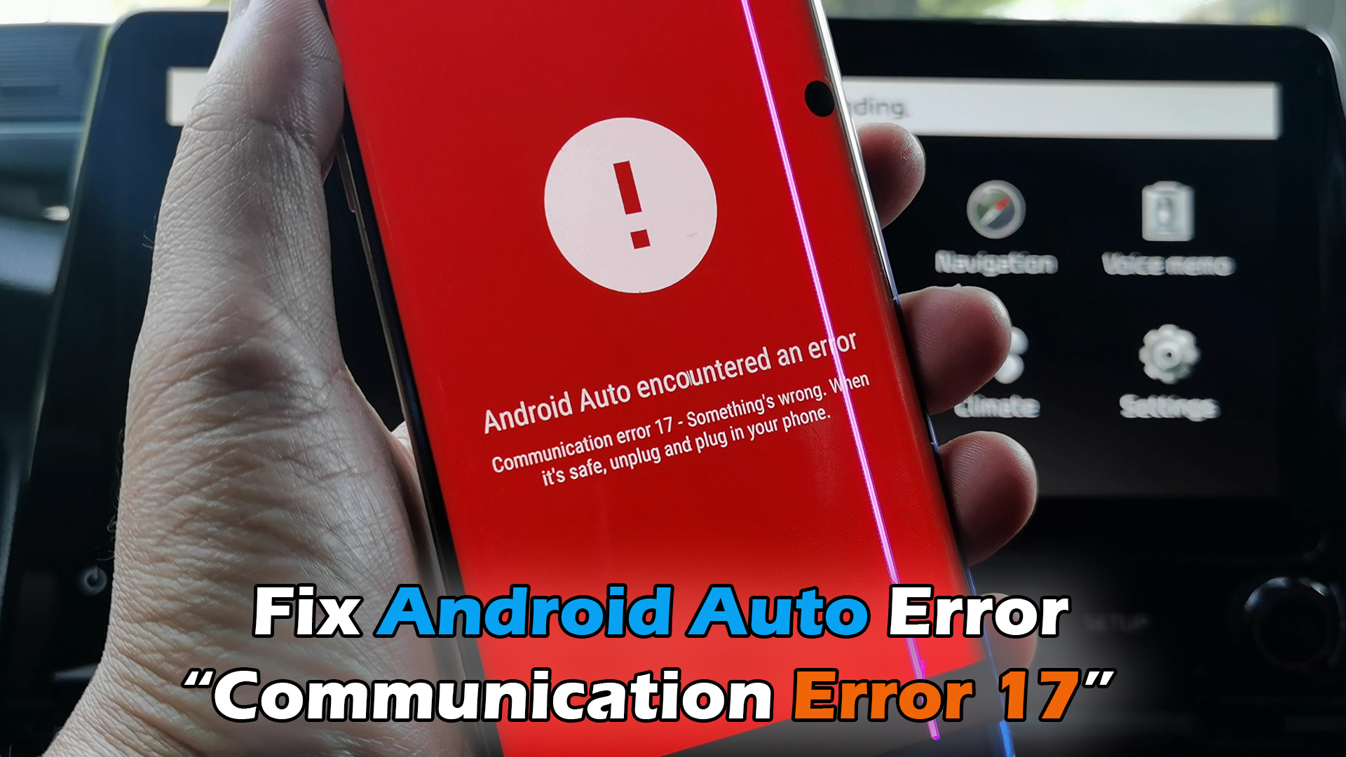 How To Fix "Android Auto Encountered An Error Communication Error 17" - ICTfix