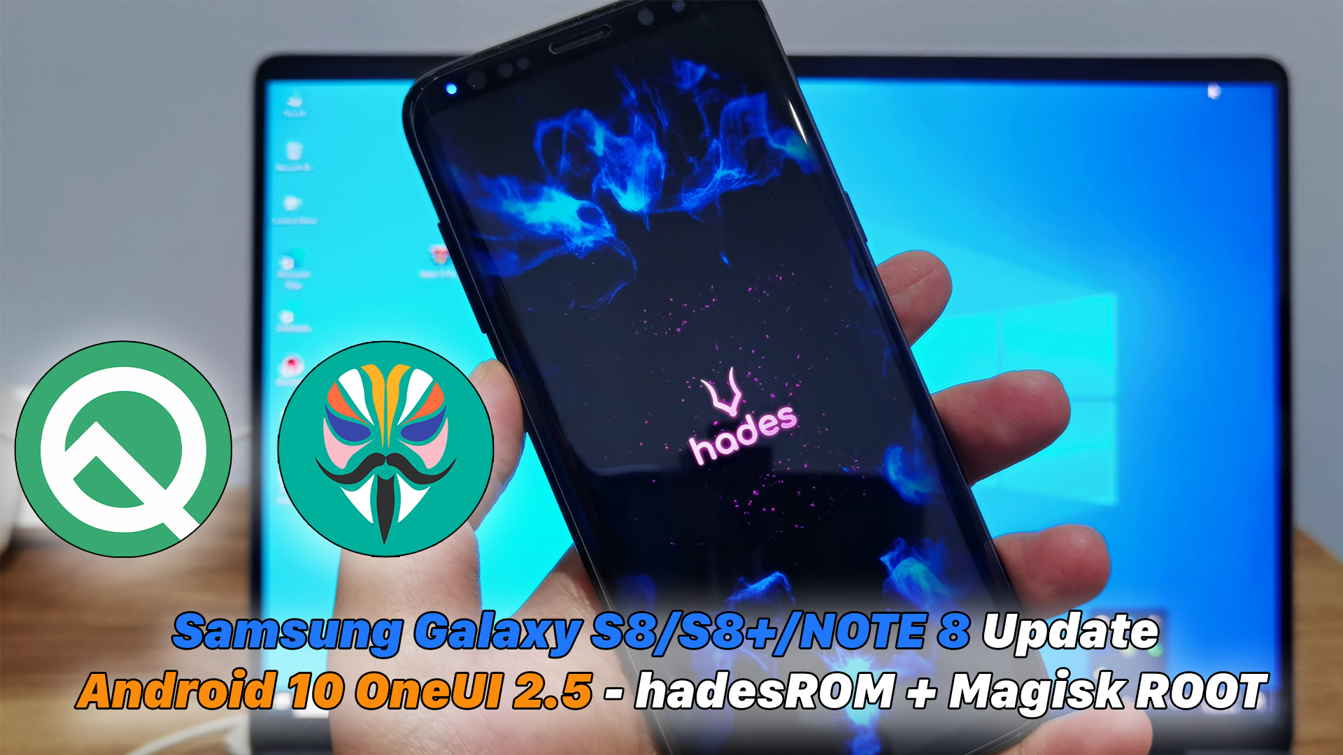 Samsung Galaxy S8/S8+/NOTE 8 Update Android 10 OneUI 2.5 - hadesROM + Magisk ROOT - ICTfix