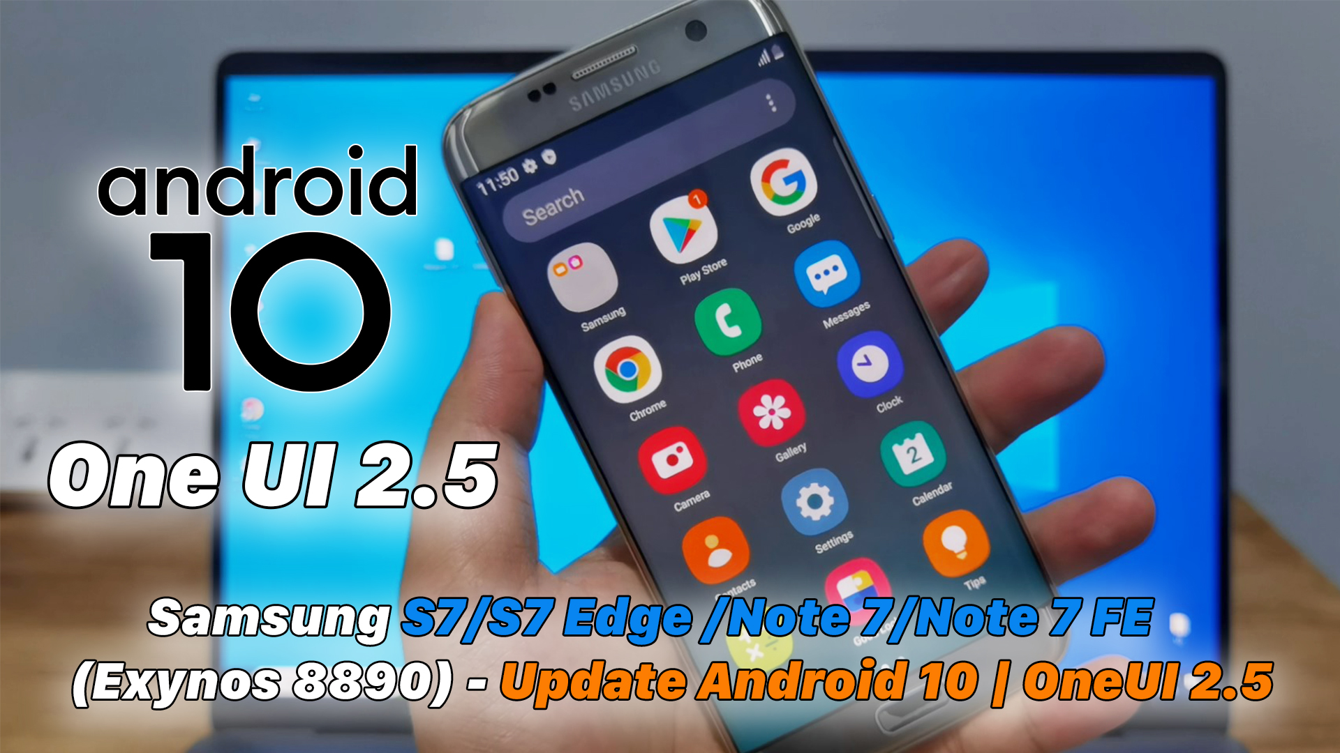 Samsung Galaxy S7/S7 Edge /Note 7/Note 7 FE (Exynos 8890) - Update Android 10 | One UI 2.5 - ICTfix