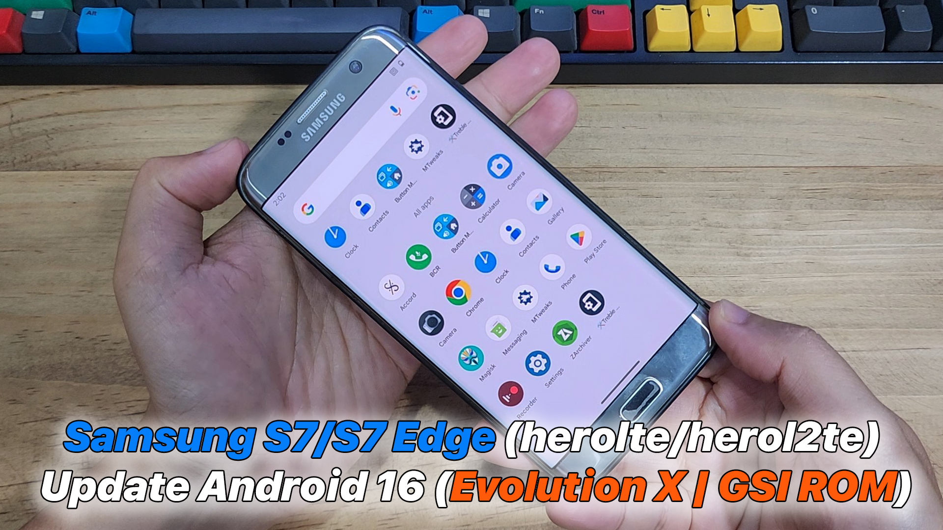 Samsung Galaxy S7/S7 Edge (herolte/herol2te) | Update Android 16 (Evolution X GSI ROM) - ICTfix