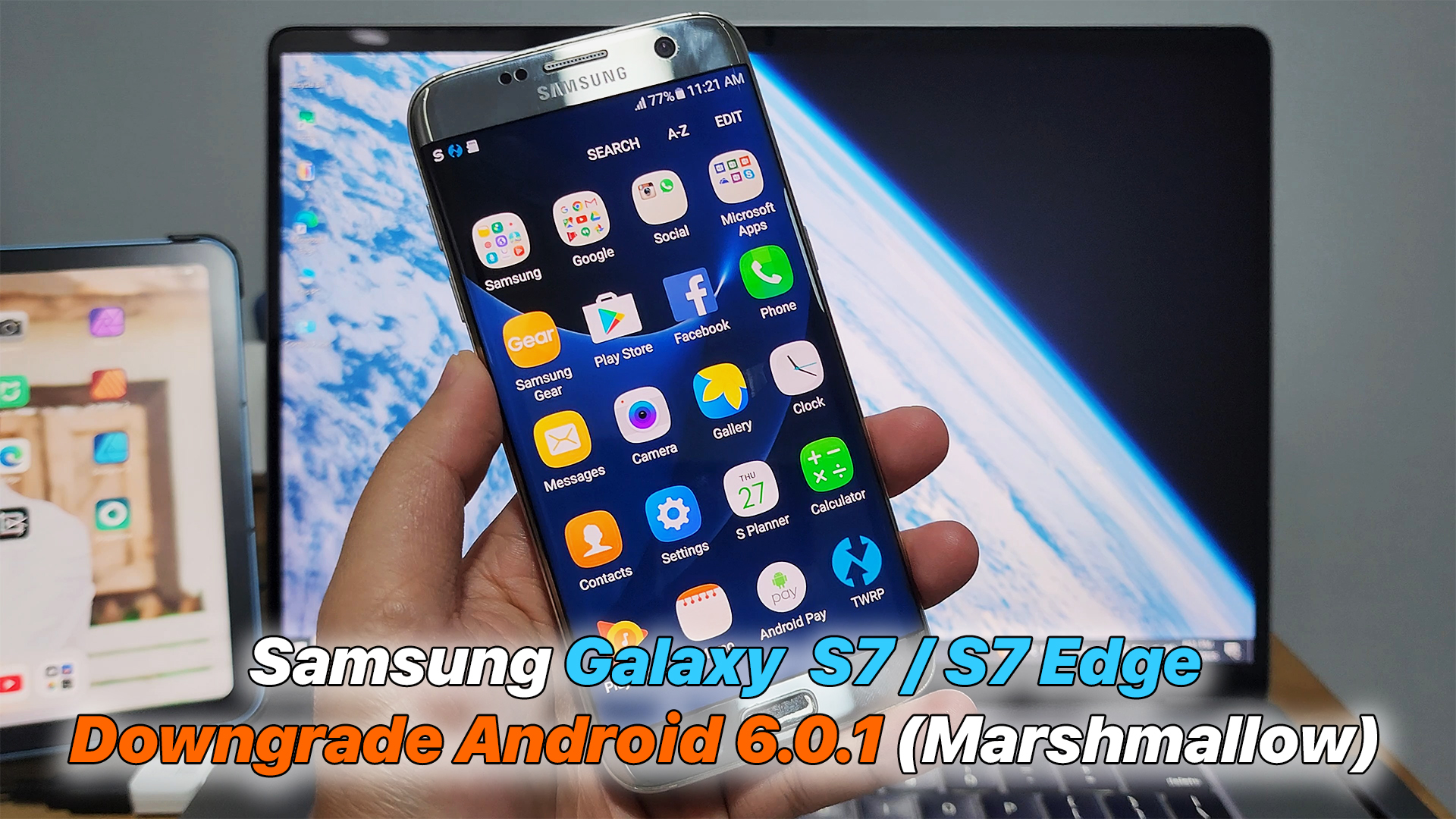 Samsung Galaxy S7 / S7 Edge Downgrade to Android 6.0.1 Marshmallow - ICTfix